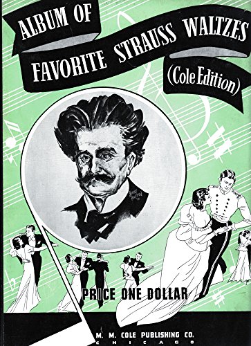 Album of Favorite Strauss Waltzes (Cole Edition): Johann Strauss ...