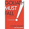 Goliath Must Fall for Young Readers: Winning the Battle Against Your ...
