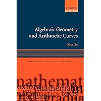 Algebraic Geometry and Arithmetic Curves (Oxford Graduate Texts in ...