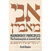 Maimonides' Principles: Rabbi Aryeh Kaplan: 9781879016040: Amazon.com ...