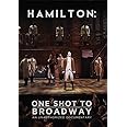 Amazon.com: Hamilton: One Shot to Broadway : Elio España, Lin Manuel ...