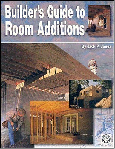 Builder's Guide to Room Additions: Jack P. Jones: 9781889892344: Books ...
