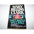 The Cradle Will Fall: Clark, Mary Higgins: 9780671741198: Amazon.com: Books
