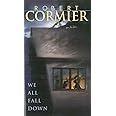 Amazon.com: We All Fall Down: 9780440215561: Cormier, Robert: Books