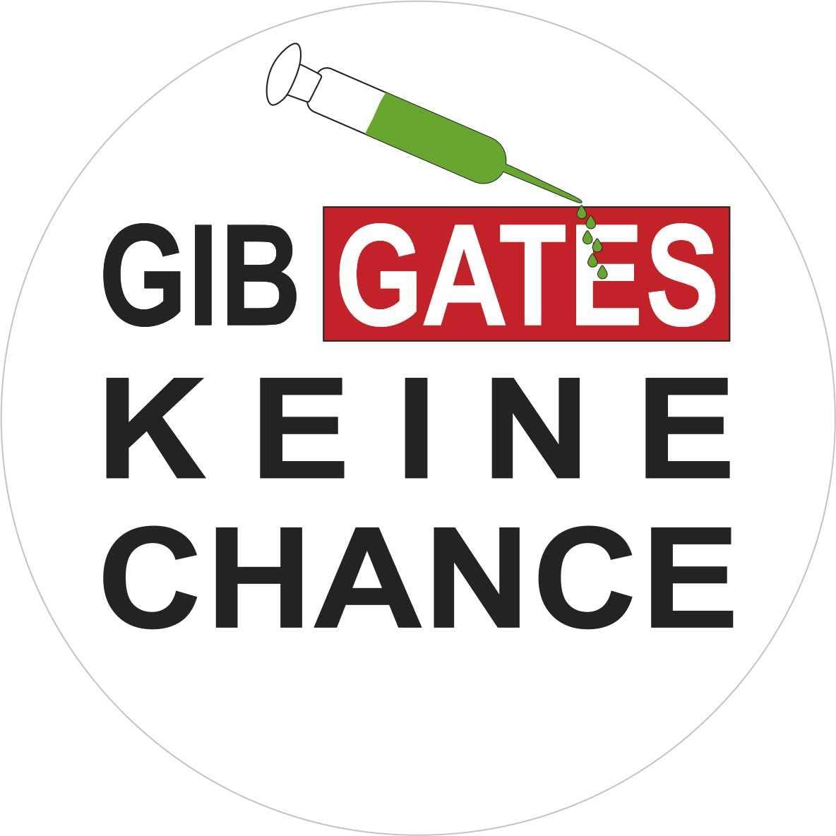 10x sparset GIB Gates Keine Chance Gretl Greta Druck Plakette Fun ...