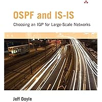 OSPF and IS-IS: Choosing an IGP for Large-Scale Networks: Choosing an IGP for Large-Scale ...