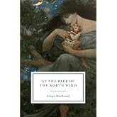 Amazon.com: At the Back of the North Wind: Illustrated by Arthur Hughes ...