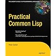 Practical Common Lisp (Expert's Voice in Programming Languages): Seibel, Peter: 9781430242901 ...