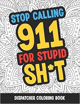Dispatcher Coloring Book: Funny Relatable Quotes Stress Relieving ...