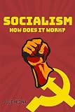 Why Socialism Works: Amazon.co.uk: Harrison Lievesley: 0781349078591: Books