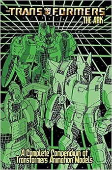 Transformers The Ark: A Complete Compendium Of Transformers Animation ...