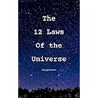 12 Laws of the Universe - Kindle edition by Singh, Manhardeep. Religion ...