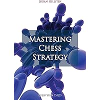 Mastering Chess Strategy: Hellsten, Johan: 9781857446487: Amazon.com: Books