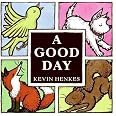A Good Day: Henkes, Kevin, Henkes, Kevin: 9780061140181: Amazon.com: Books