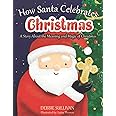 Amazon.com: How Santa Celebrates Christmas: A Story About the Meaning ...