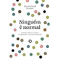 Ninguém é normal: Como a cultura criou o estigma do transtorno mental | Amazon.com.br