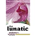The Lunatic: Winkler, Anthony C.: 9781933354293: Amazon.com: Books
