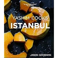 Yashim Cooks Istanbul: Goodwin, Jason: 9780957254015: Amazon.com: Books