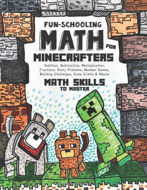 Fun-Schooling Math: For Minecrafters - Math Skills to Master by Age 12 ...