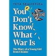 Amazon.com: You Don't Know What War Is: The Diary of a Young Girl from ...