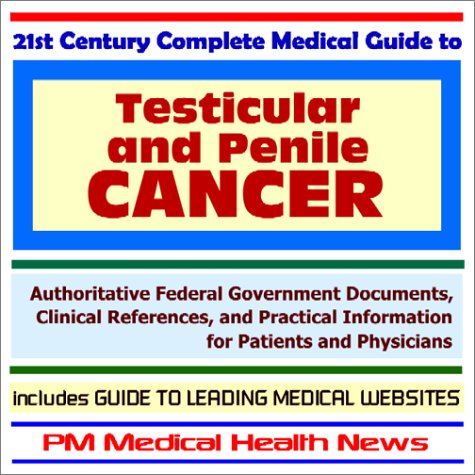 Buy 21st Century Complete Medical Guide to Testicular Cancer and Penile ...