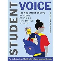 Amazon.com: Student Voice: 100 Argument Essays by Teens on Issues That ...