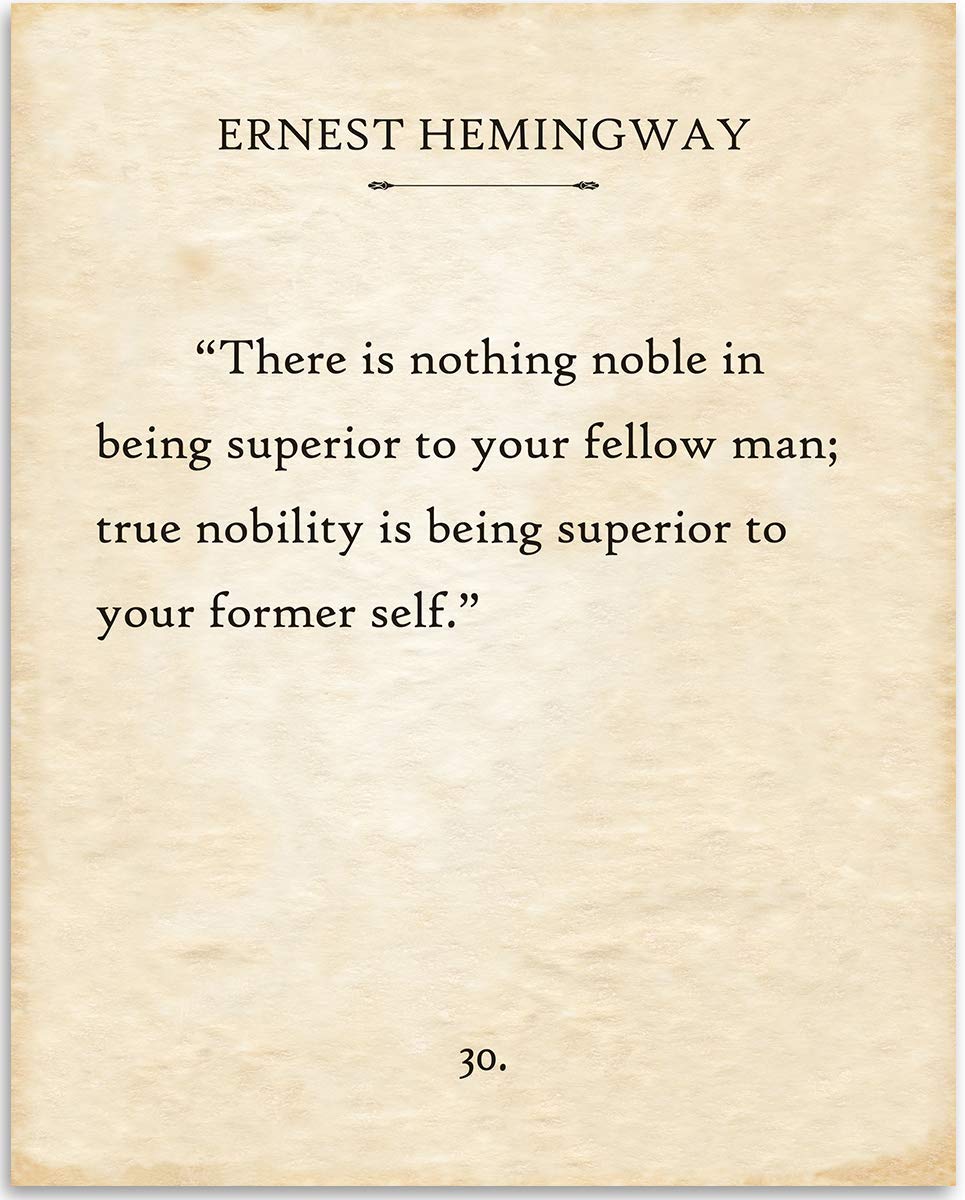 Amazon.com: Ernest Hemingway - There Is Nothing Noble In Being Superior ...
