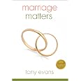 Marriage Matters: Evans, Tony: 9780802411549: Amazon.com: Books