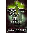 How does it feel?: Infatuated fae book 1: O'Riley, Jeneane, O'Riley, Jeneane: 9798986597867 ...