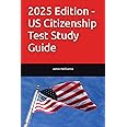 2025 Edition - US Citizenship Test Study Guide: McElvanna, James ...