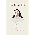 Carnality: A Novel: Wolff, Lina, Perry, Frank: 9781635420746: Amazon ...