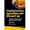 Creating Business Applications with Microsoft 365: Techniques in Power Apps, Power BI ...