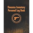 Firearms Inventory Personal Log Book: Notebook To Record Your Gun And ...
