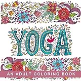 The Yoga and Mindfulness Coloring Book: Achieve Inner Peace through Art ...