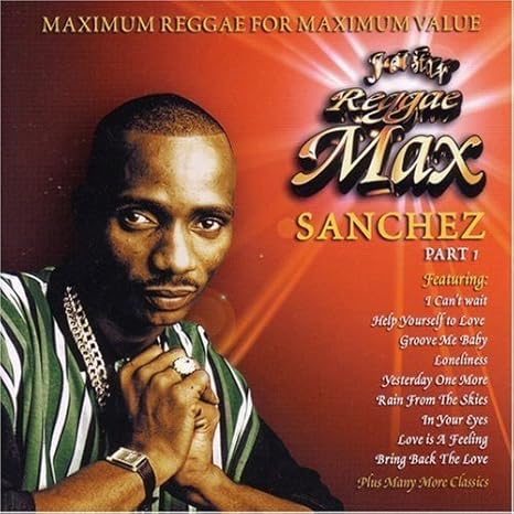 Sanchez 1: Reggae Max by Sanchez by : Amazon.co.uk: CDs & Vinyl