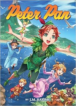 Peter Pan (Illustrated Classics): J. M. Barrie, Kriss Sison ...