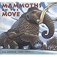 Mammoths on the Move: Wheeler, Lisa, Cyrus, Kurt: 9780152047009: Amazon ...