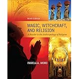 The Anthropology of Religion, Magic, and Witchcraft (3rd Edition): Stein, Rebecca, Stein, Philip ...