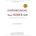 Empowering Your Sober Self: The LifeRing Approach to Addiction Recovery ...