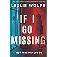 Amazon.com: If I Go Missing: A totally gripping and addictive psychological thriller with a jaw ...