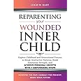Amazon.com: Reparenting Your Wounded Inner Child: Explore Childhood and ...