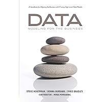 Data Modeling for the Business: A Handbook for Aligning the Business ...