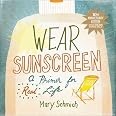 Wear Sunscreen: A Primer for Real Life: Schmich, Mary: 9780740777172 ...