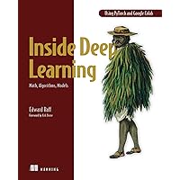 Inside Deep Learning: Math, Algorithms, Models: Raff, Edward: 9781617298639: Amazon.com: Books