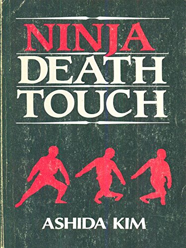 Ninja Death Touch: Kim, Ashida: 9780873642576: Books - Amazon.ca