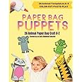 Paper Bag Puppets: Animal Paper Crafts For Kids (Alphabet Craft Books ...