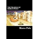 The Travels of Marco Polo, Illustrated Editions: Polo, Marco, Rossabi ...
