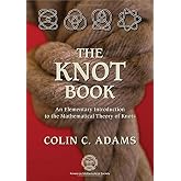 Amazon.com: Why Knot?: An Introduction to the Mathematical Theory of ...