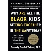 Why Are All The Black Kids Sitting Together In The Cafeteria?: And ...