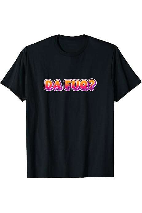 Wut Dafuq Quotes Dafuq T Shirt | Zazzle
